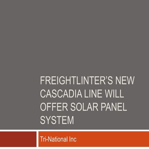 Freightlinter’s New Cascadia Line Will Offer Solar Panel System | PPTX