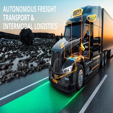 Freight Transport and autonomous trucking.pptx | Logistics and ...