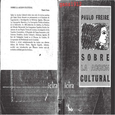 FREIRE, PAULO - Sobre la Acción Cultural [por Ganz1912].pdf