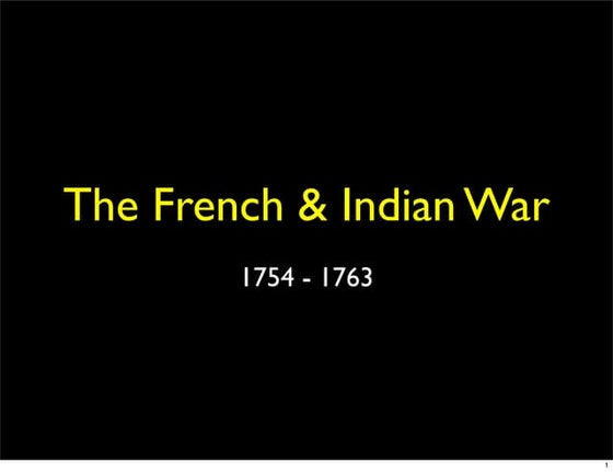 The French and Indian War Full Presentation | PPT