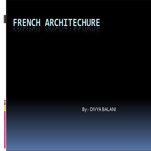 frencharchitechure-130909140519-.pptx
