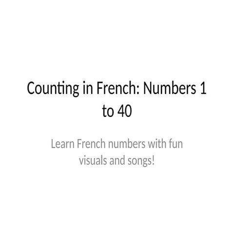 Counting in French from 1 to 40_beginners | PPTX