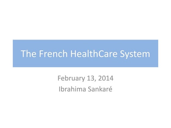 French healthcare system | PPTX | Health Insurance | Insurance