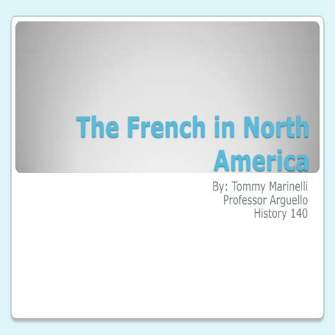 French in north america | PPTX | Arms & Ammunition | Sensitive Topics