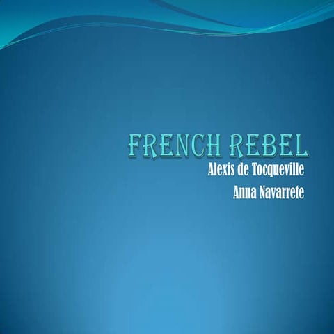 Anna Navarrete 1A Alexis de Tocqueville | PPT