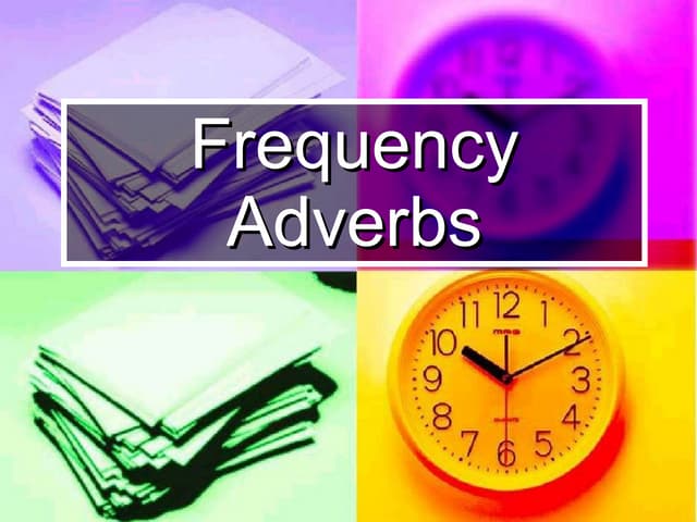 adverbs of frequency | PPTX