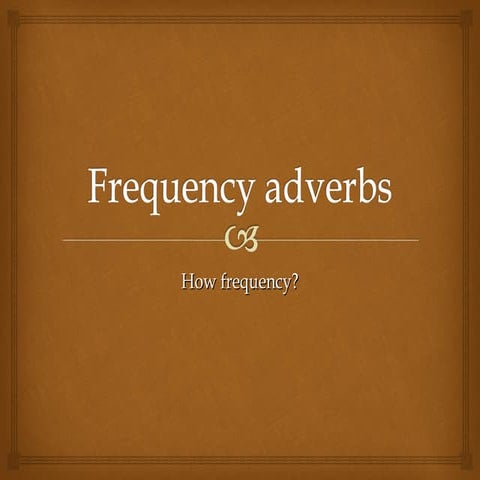 Frequency Adverbs (Adverbios de frecuencia).pptx