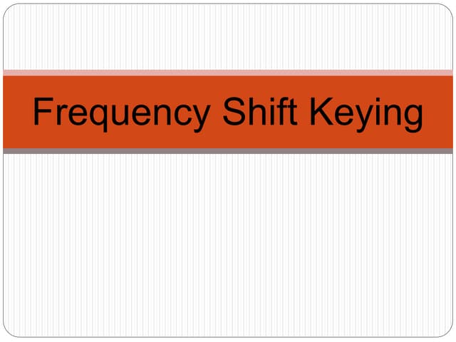 bfsk binary frequency shift keying pp.pptx | Digital Audio | Computer Software and Applications