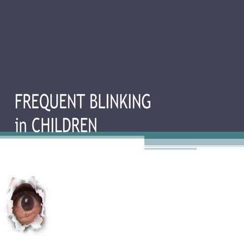 Frequent blinking in children | PPT