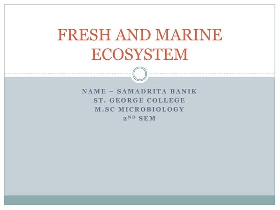 Fresh water and marine ecosystems | PPTX | Environment | Science