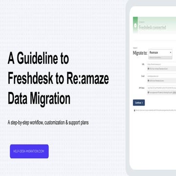 A Guideline to Freshdesk to Re:amaze Data Migration | PPT