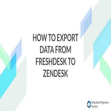 How to export data from Freshdesk to Zendesk | PDF