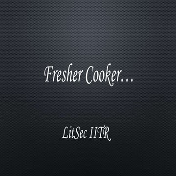Fresher Cooker'14 Mains | PPT