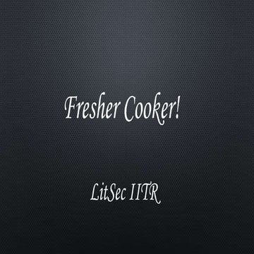 Fresher cooker'14 prelims | PPT