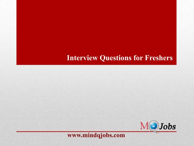 Mindqjobs.com : Fresher interview HR questions | PPT Mindqjobs.com : Fresher interview HR questions | PPT
