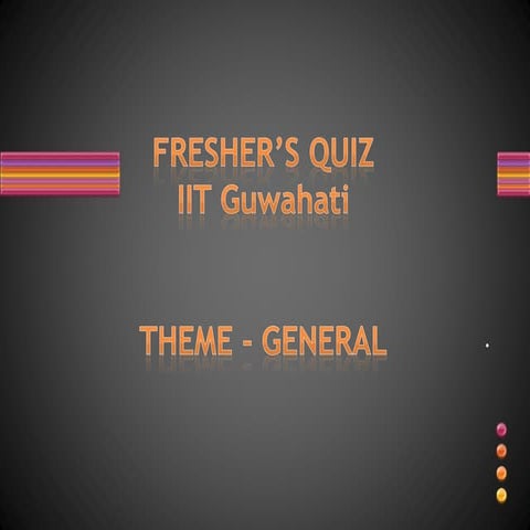 Freshers quiz IITG | PPTX
