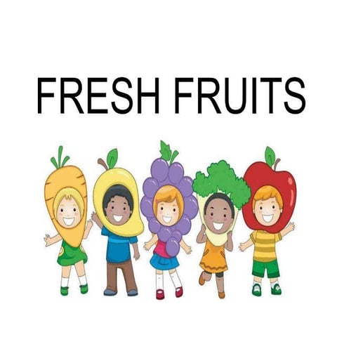 Fresh fruits | PPT