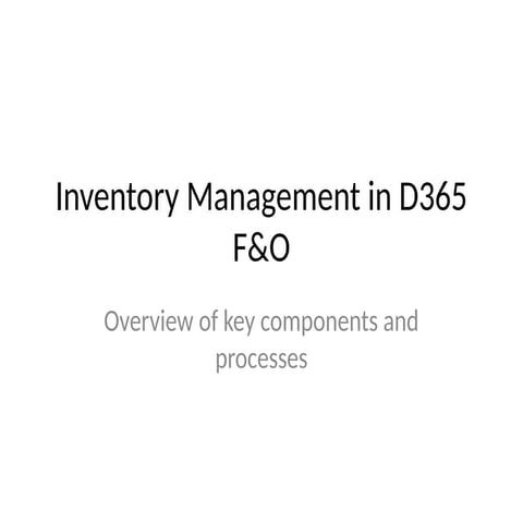 Basic Inventory Management D365Finance and operations | PPTX