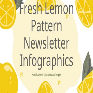 Fresh Lemon Pattern Newsletter Infographics by Slidesgo.pptx