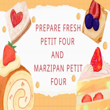 Fresh petit four and Marzipan Petit four.pptx