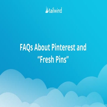 Pinterest Marketing & “Fresh Pins” FAQ | PPT