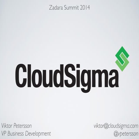 CloudSigma at Zadara Summit 2014 | PDF