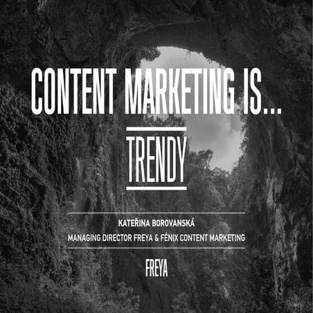 Content marketing is... trendy | PDF