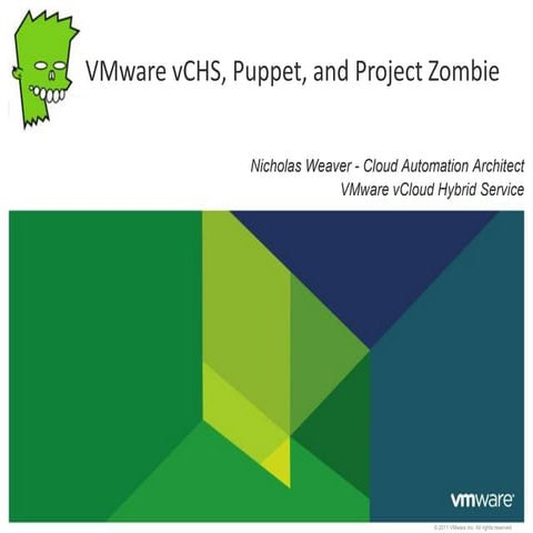 VMware vCHS, Puppet, and Project Zombie - PuppetConf 2013 | PPT