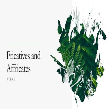 Fricatives and Affricates.pptxhhhghgfgffgf | PPT
