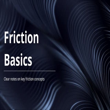 Friction, factors affecting friction,types of friction, | PPTX