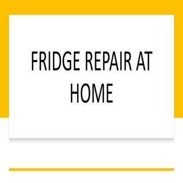 Fridge Repair at home | PDF