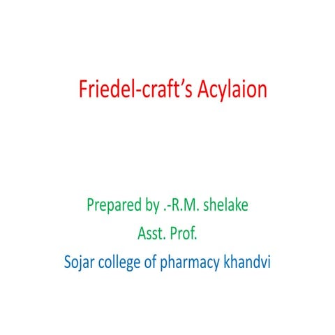 Friedel crafts acylation | PPTX