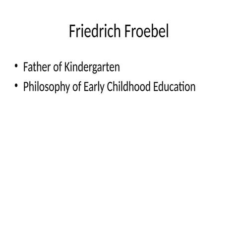 Friedrich_Froebel_Philosophy of education.pptx