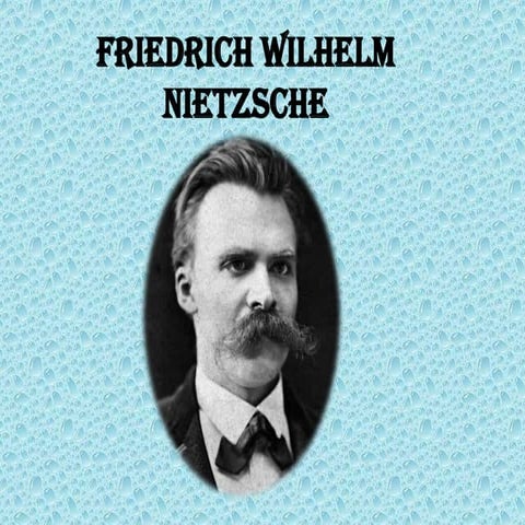 Friedrich Nietzsche. Presentación de 2 de Bachillerato. | PPTX