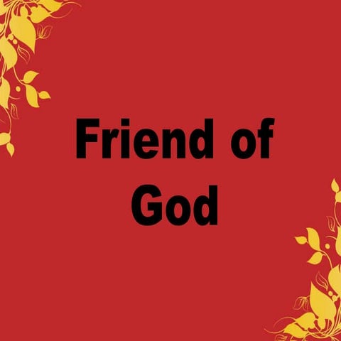 Friend Of God | PPTX