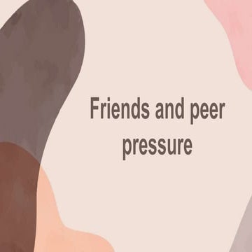 Friends and Peer pressure and how can be improved.pptx | Parenting ...
