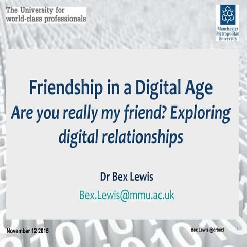 Friendship in a Digital Age (@drbexl for @MMUBS) | PPT