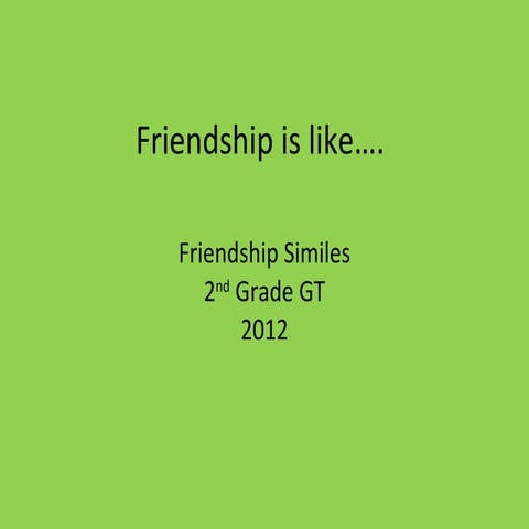 Friendship is like 2012 | PPT