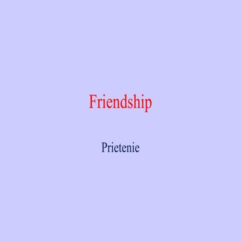 Friendship / Prietenie | PPT