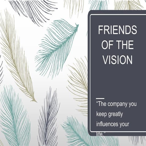 Friends of the vision (carpio, castillo) | PPTX