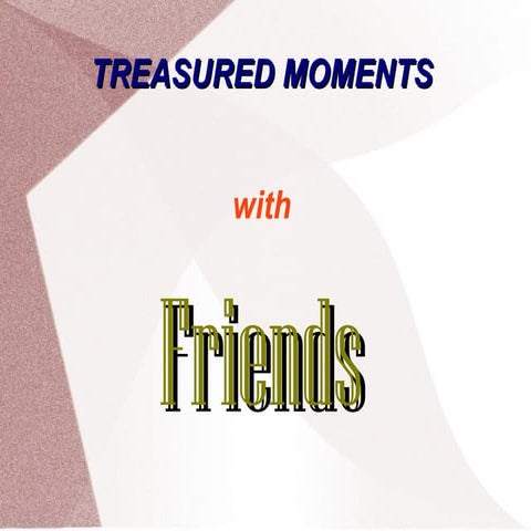 FRIENDS ARE FRIENDS FOREVER ^_^ | PPT