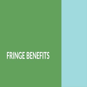 FRINGE BENEFITS ------------------------ | PPT