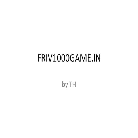 Friv 1000 game | PPT