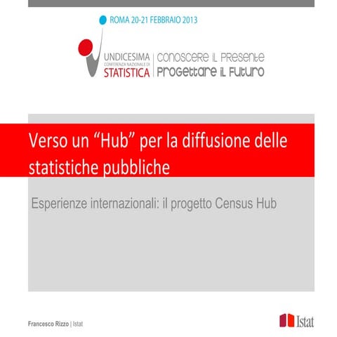 F. Rizzo - Verso un “Hub” per la diffusione delle statistiche pubbliche ...