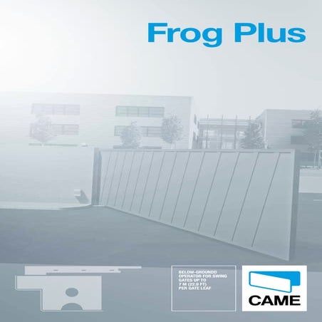 Frog plus - Below-groundD OPERATOR FOR SWING GATES UP TO 7 m (22.9 ft ...