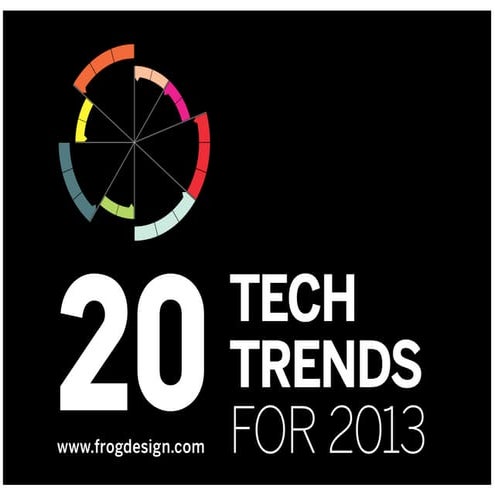 Frog Design 2013 Tech Trends | PDF
