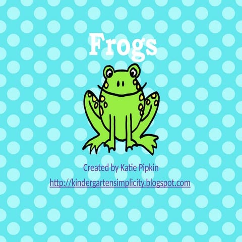 This is a presentation about frogs please enjoy | PPTX