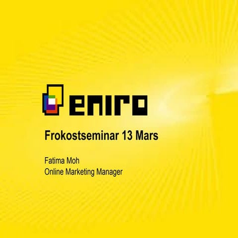Fatima Moh - Eniro Frokostseminar 2008 | PPT