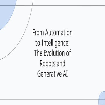From-automation-to-intelligence-the-evolution-of-robots-and-generative ...