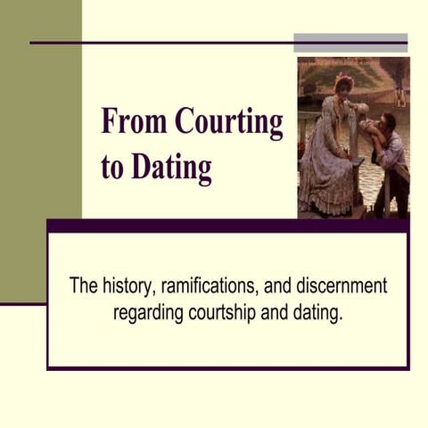 From Courting to Dating - History and Ramifications | PPS